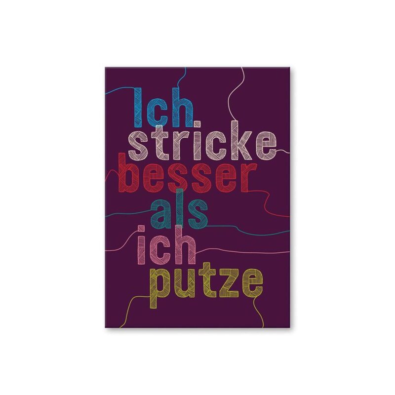 Postkarte Ich Stricke Besser Als Ich Putze 150 6752